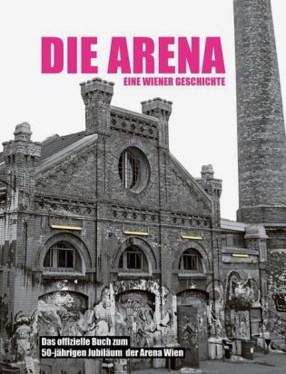oeticket - das Buch "Die Arena. Eine Wiener Geschichte"* inklusive 1x2 ...